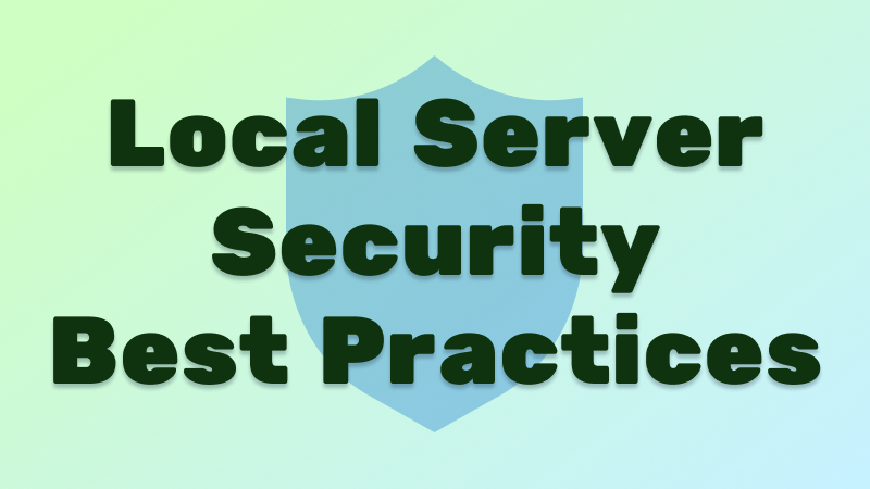 Local Server Security Best Practices | green.sapphi.red